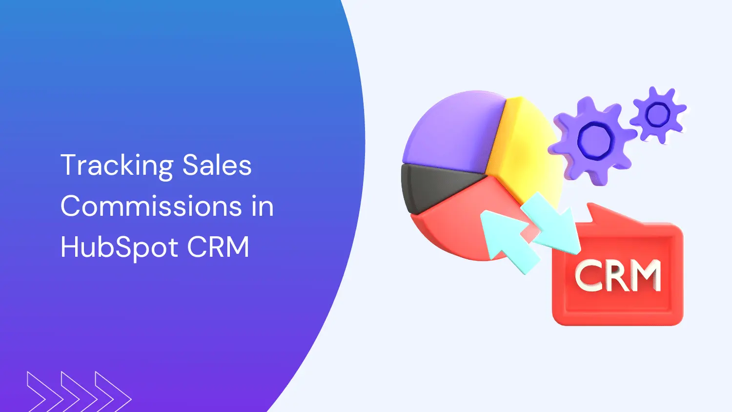 HubSpot CRM & Sales Commission Tracking: A Guide